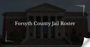 Forsyth County Jail Roster - Forsyth County Court